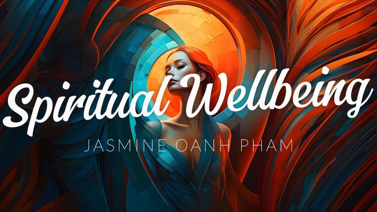 Spiritual Wellbeing - Jasmine Oanh Pham - With Lyrics - YouTube