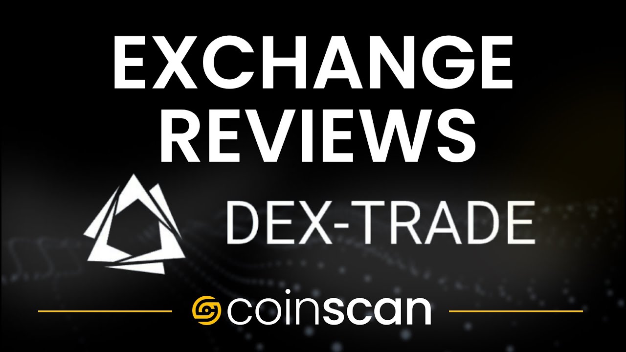 DexTrade Review: In-Depth Analysis of DexTrade by CoinScan - YouTube