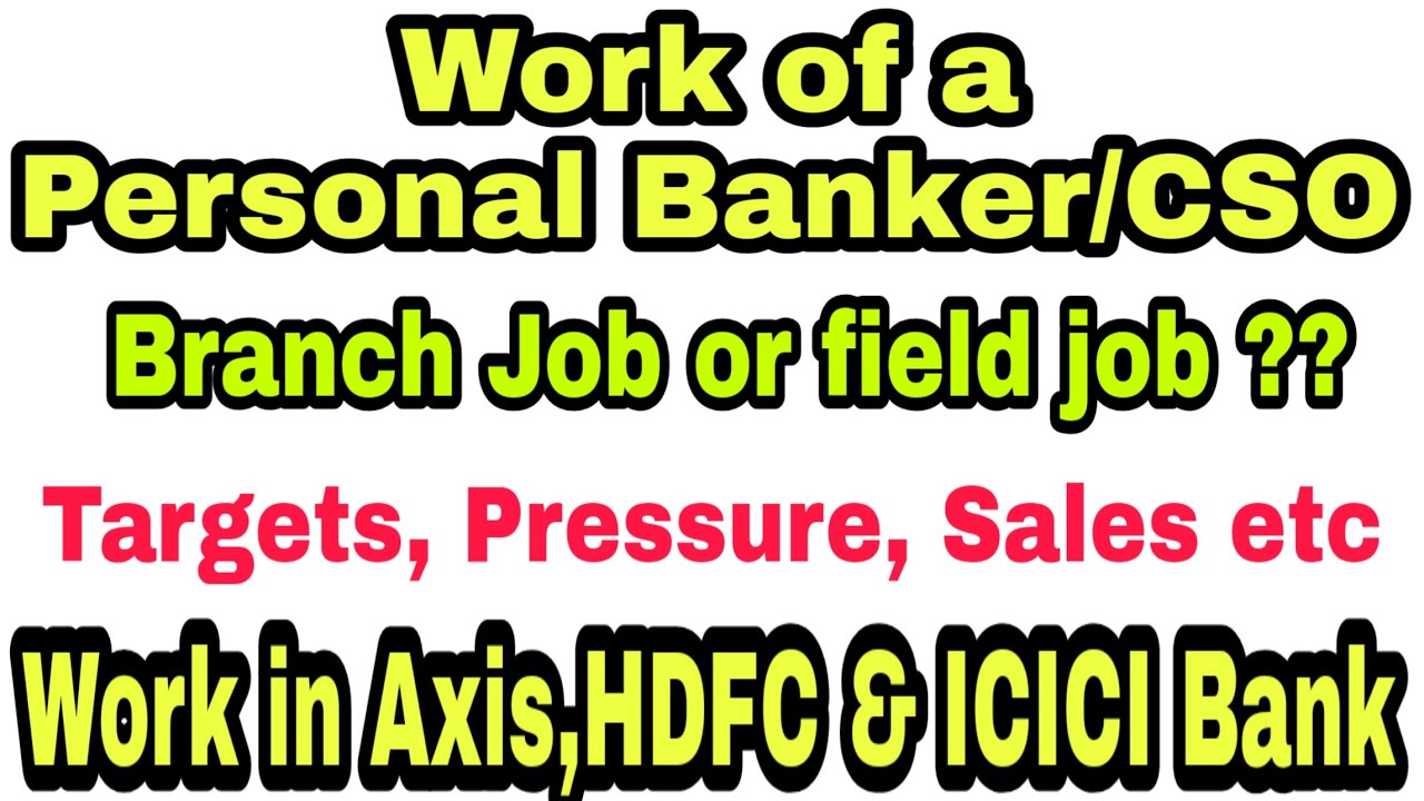 Work As A Personal Banker Or CSO In Axis HDFC ICICI Bank HDFC work-as-a-personal-banker-or-cso-in-axis-hdfc-icici-bank-hdfc