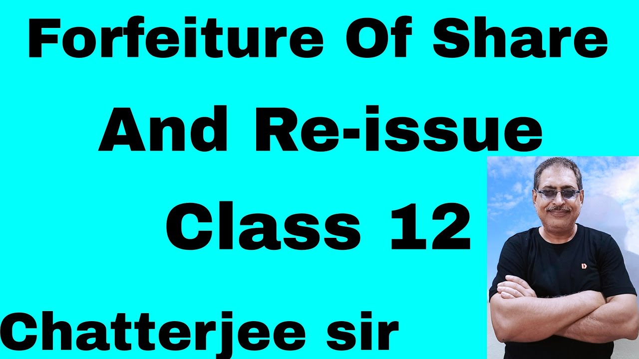#12 Forfeiture and Re-issue of Shares Pro-rata Class 12 TS Grewal Book ...