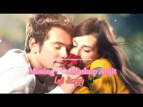 Missing You Mashup | Arijit Singh, Darshan Raval, B Praak, Jubin Nautiyal & More | @ytgamer3122 ...