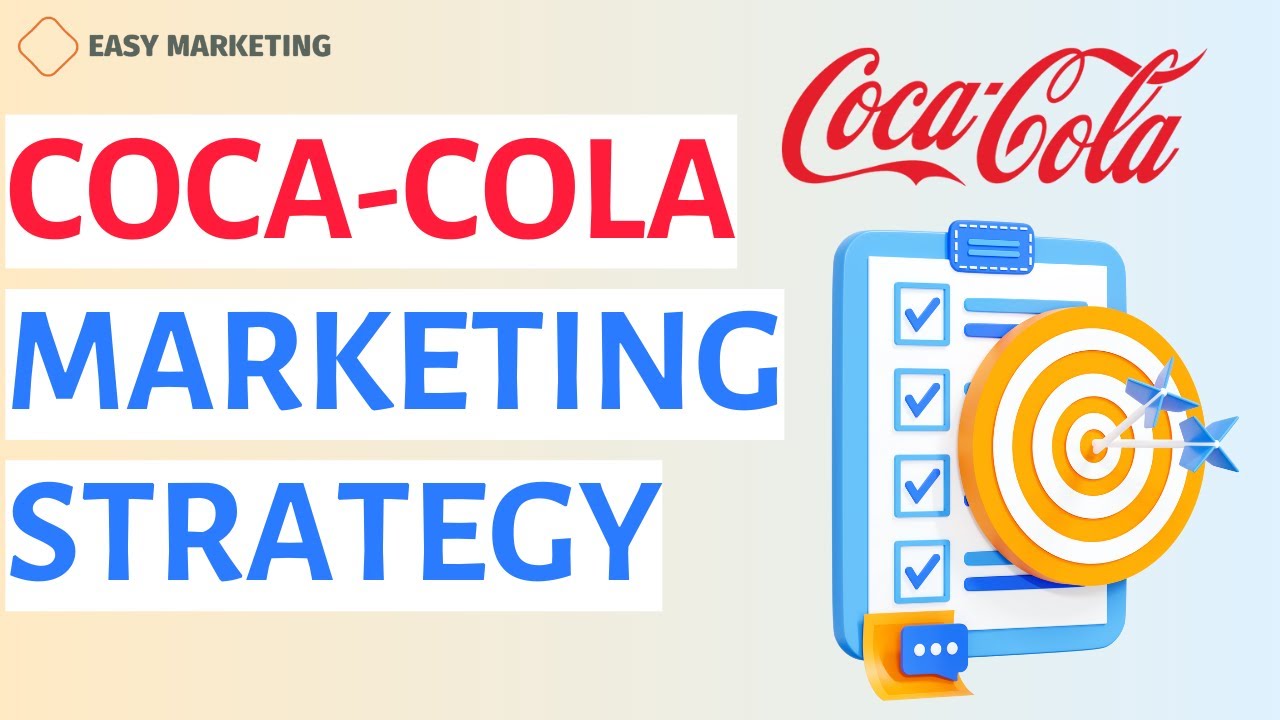 Coca-Cola: Marketing Strategy of Coca-Cola - YouTube