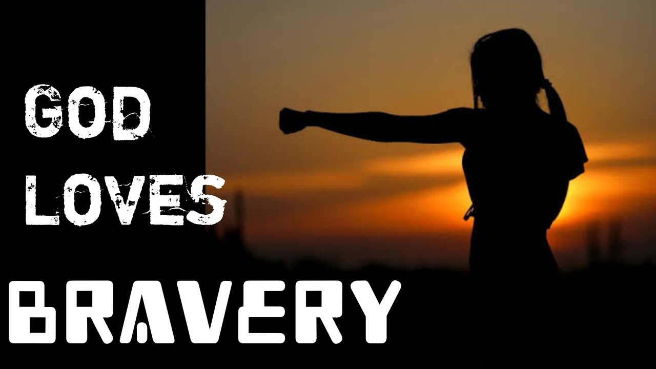 || God Loves Bravery || - YouTube