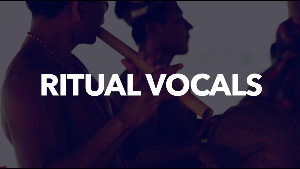 Ritual Vocals | Tribal Songs, Phrases & More | Rast Sound - YouTube