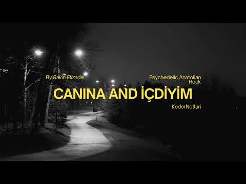 KederNotlari - Canina And İcdiyim / Yeni / Psychedelic Anatolian Rock / Asif Meherremov