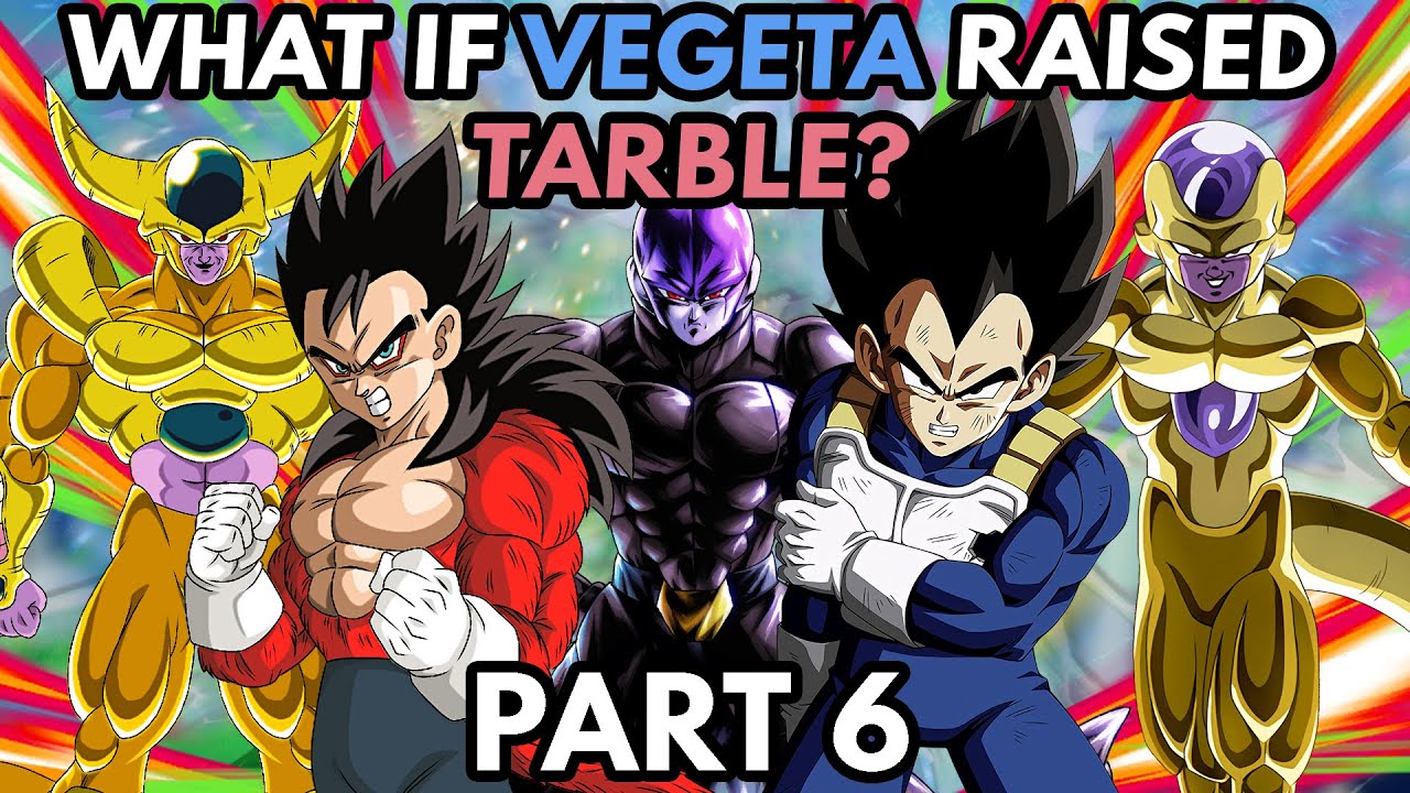 What if VEGETA Raised TARBLE? (Part 6) - YouTube