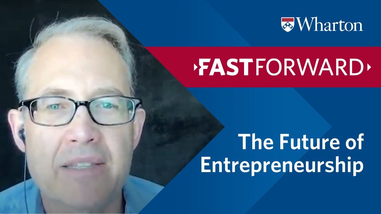 Fast Forward: COVID-19 - Wharton Prof. Karl Ulrich on Entrepreneurship ...