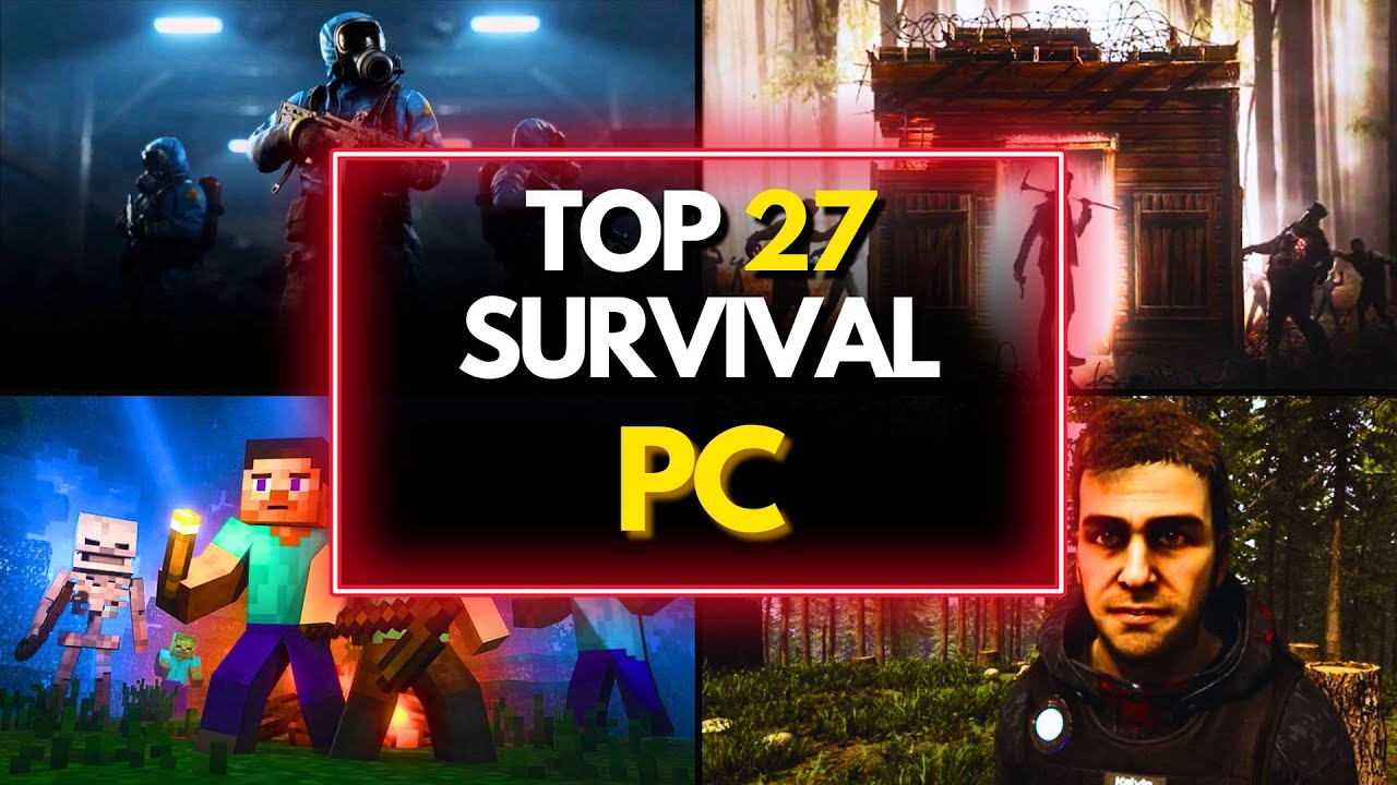 TOP 24 BEST SURVIVAL GAMES FOR PC YOU NEED TO PLAY 🔥🎮 - YouTube