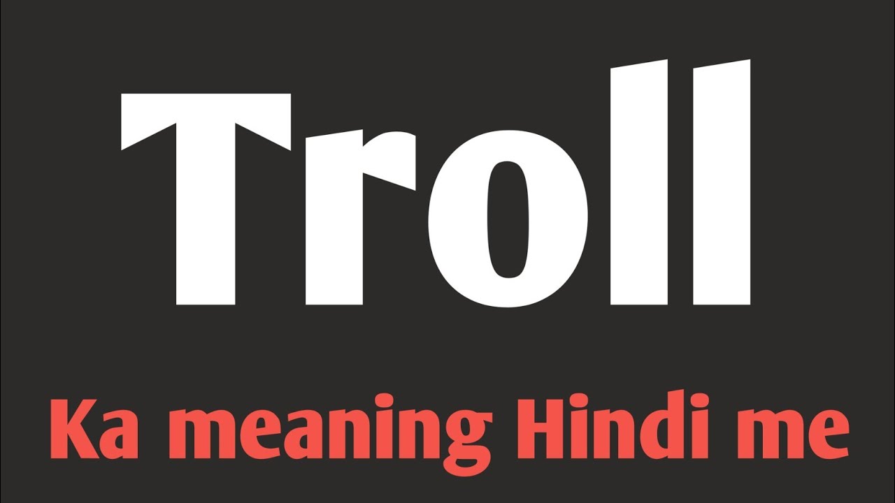 Troll ko hindi me kya kahte hain | Troll meaning in hindi - YouTube