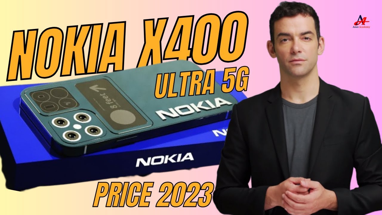 Nokia X400 Ultra 5G 2023 Price: Anas Academy - YouTube