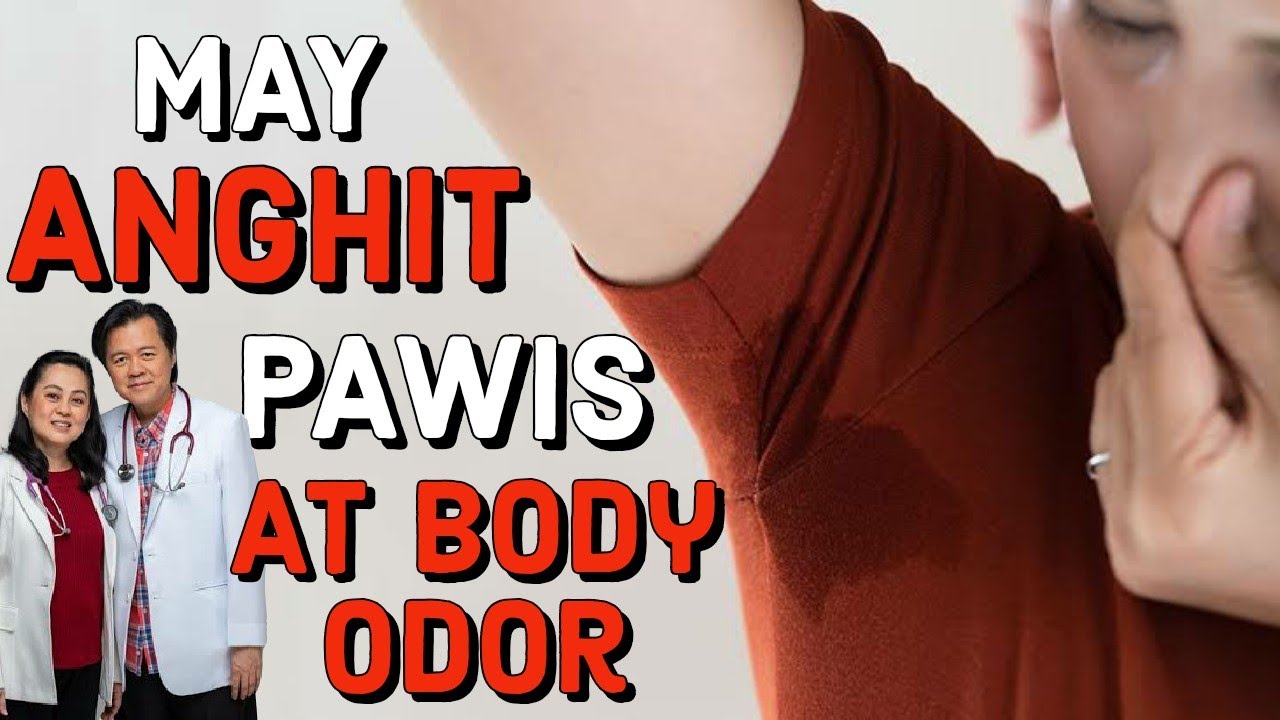 May Anghit, Pawis, at Body Odor - Payo ni Doc Willie Ong #310d - YouTube