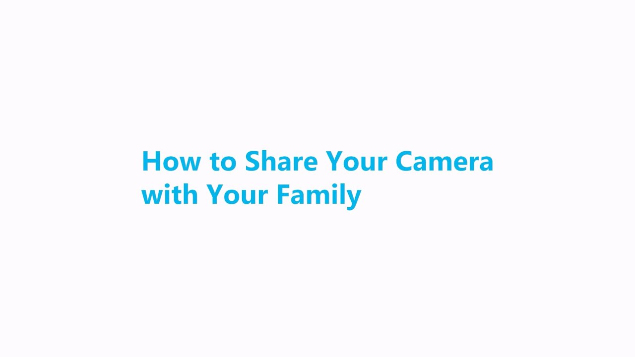 How to Share Your Camera with Your Family - YouTube