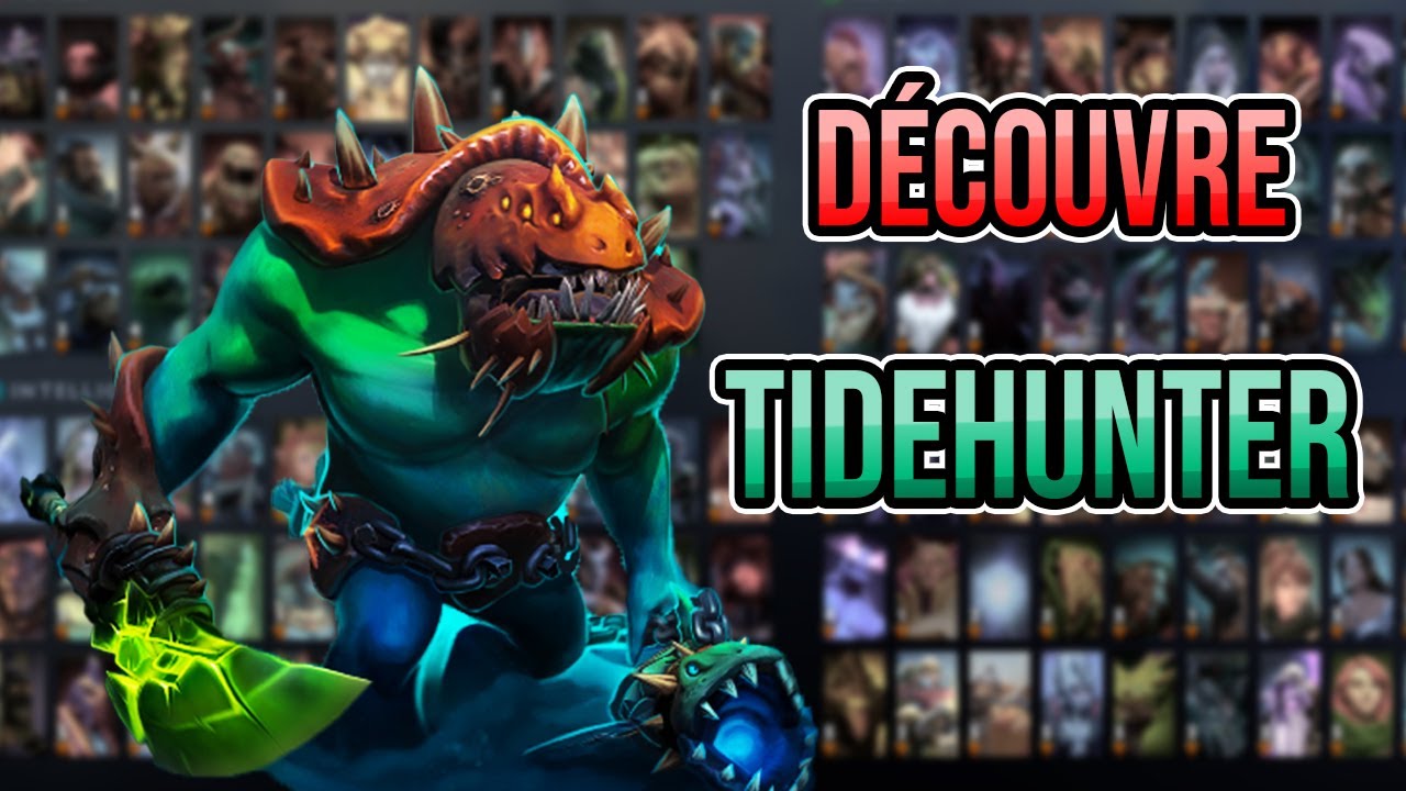 DÉCOUVRE TIDEHUNTER DOTA 2 FR GUIDE TUTO - YouTube