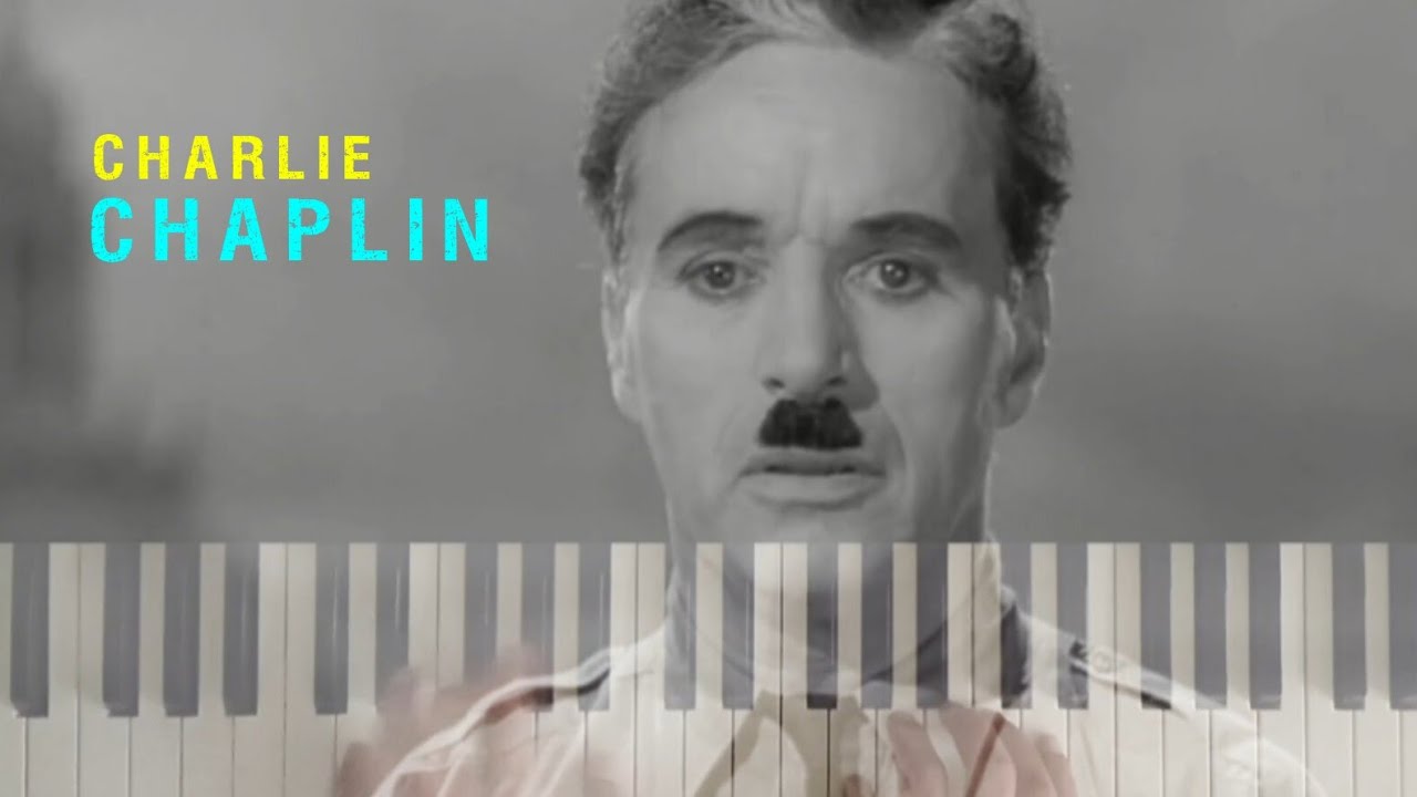 The great dictator with my music | Charlie Chaplin | filmmusic | piano ...