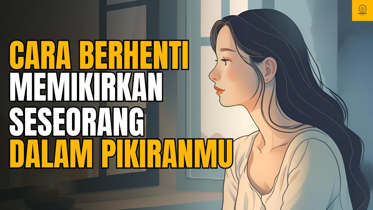 Inilah 5 Cara Berhenti Memikirkan Seseorang Yang Terus Ada Dalam ...