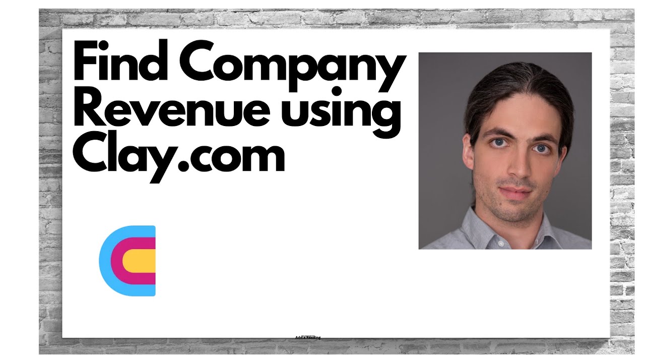 Using Clay.com To Find Company Revenue - YouTube