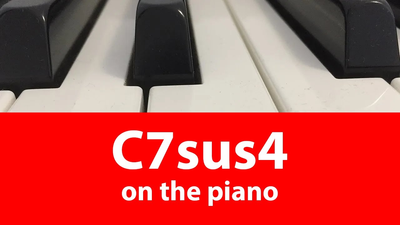 Learn To Play C7sus4 Chord On Piano: Easy Tutorial For Beginners ...
