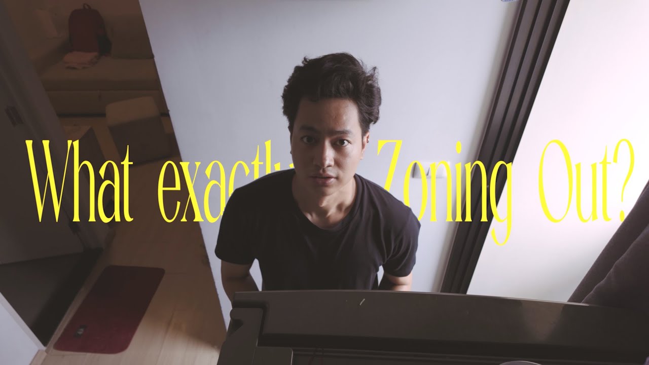 Zoning Out (Zoning Out ဖြစ်ရခြင်းနှင့်ကောင်းကျိုးဆိုးကျိုး) - YouTube