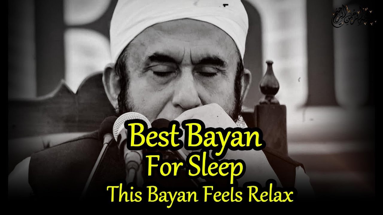 Best Bayan For Sleeping | Relaxing Bayan | Molana Tariq Jameel | Heart ...