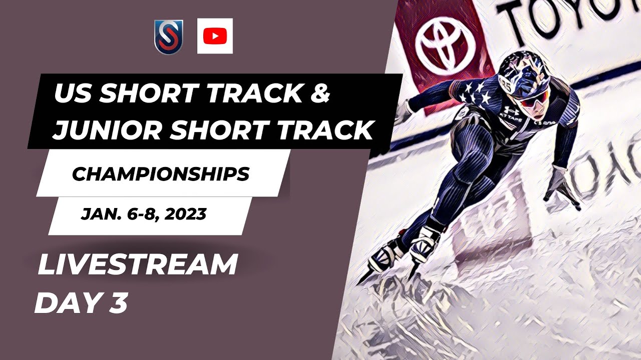Day 3 - US Championships & Junior Championships Short Track - YouTube