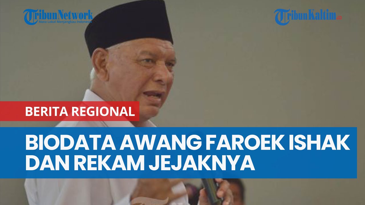 Biodata Awang Faroek Ishak dan Rekam Jejaknya, Mantan Gubernur Kaltim ...