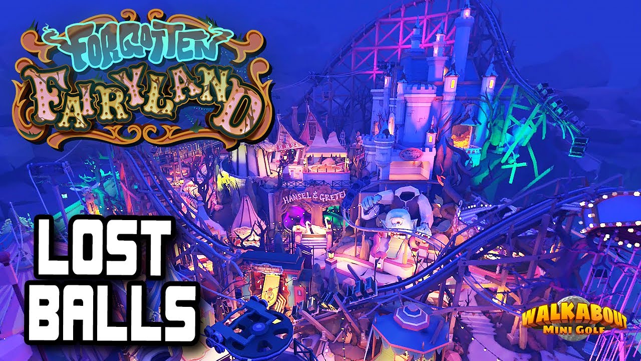 Walkabout Mini Golf - Forgotten Fairyland- Lost Balls - YouTube