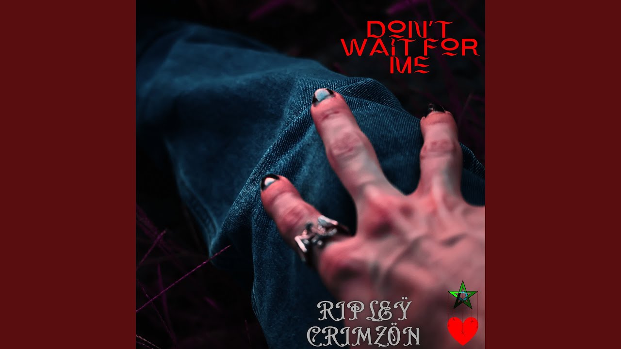 Don’t Wait For Me - YouTube