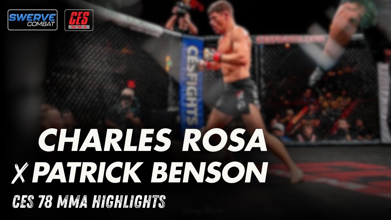 Charles Rosa vs Patrick Benson | FULL FIGHT HIGHLIGHTS | CES MMA 79 ...