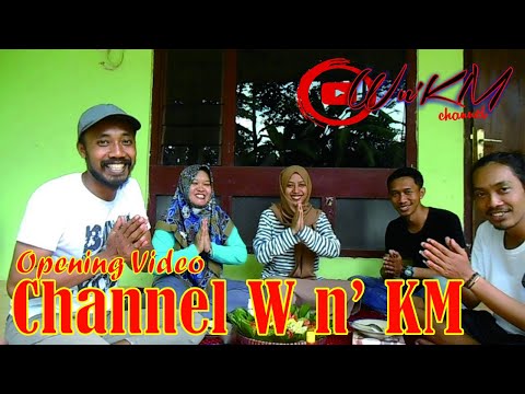 Opening Video Channel W n' KM
