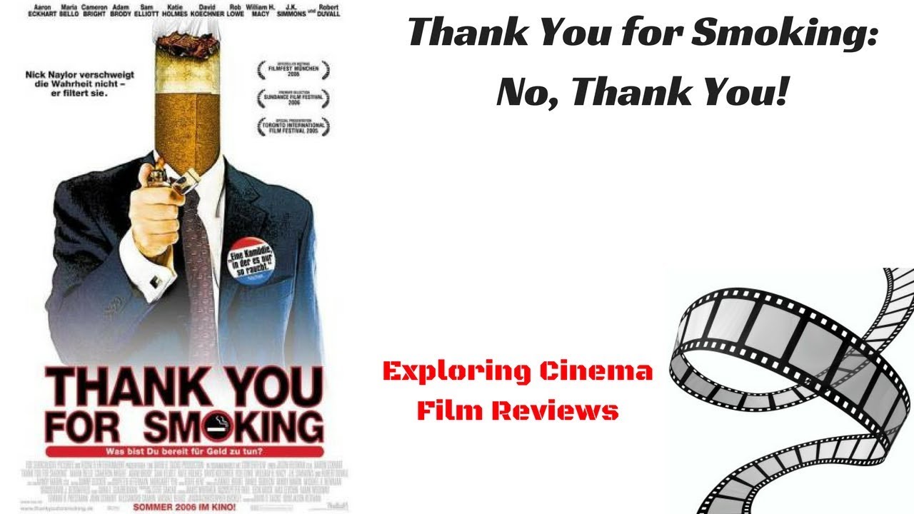 Thank You for Smoking: No, Thank You! (Review) - YouTube