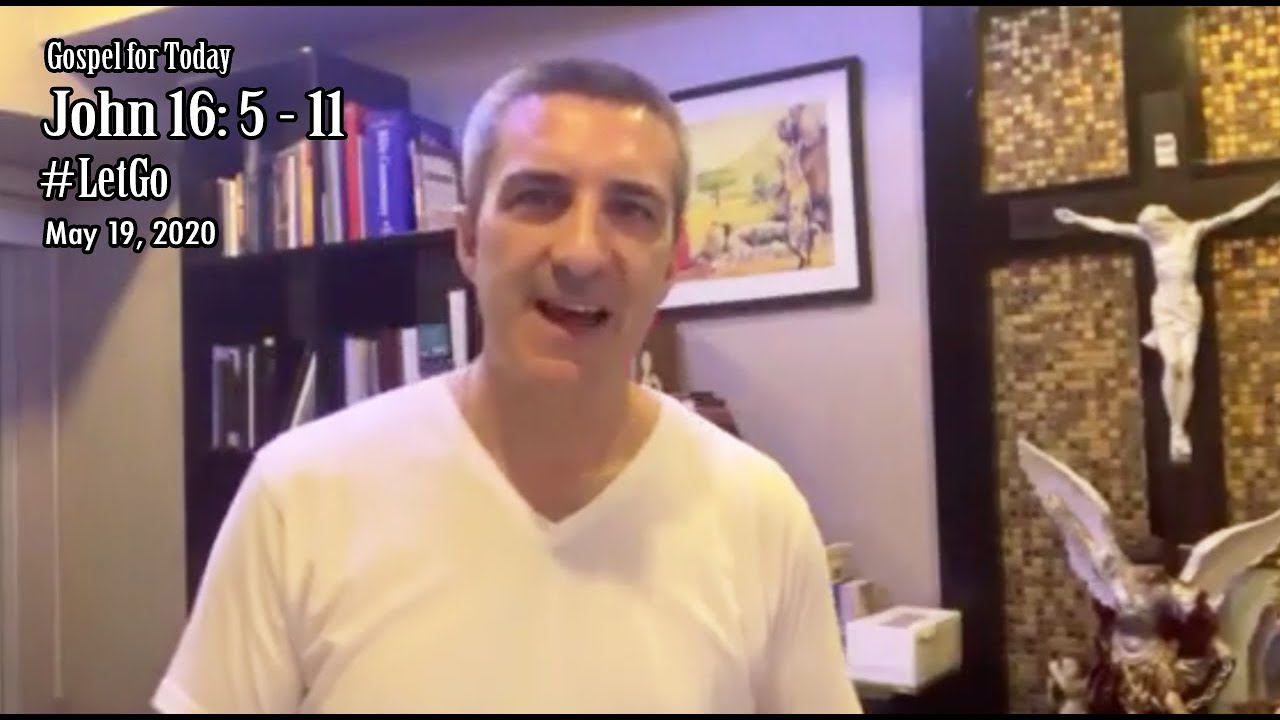 daily-reflection-john-16-5-11-letgo-may-19-2020-youtube