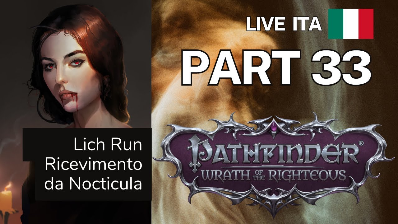 Ricevimento da Nocticula - Wrath of the Righteous LIVE ITA EP. 33 - YouTube