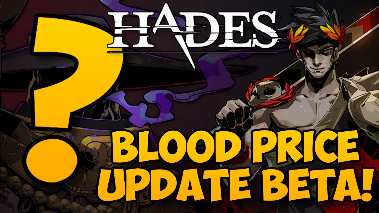 BLOOD PRICE UPDATE BETA!!! | Hades | Blood Price - YouTube