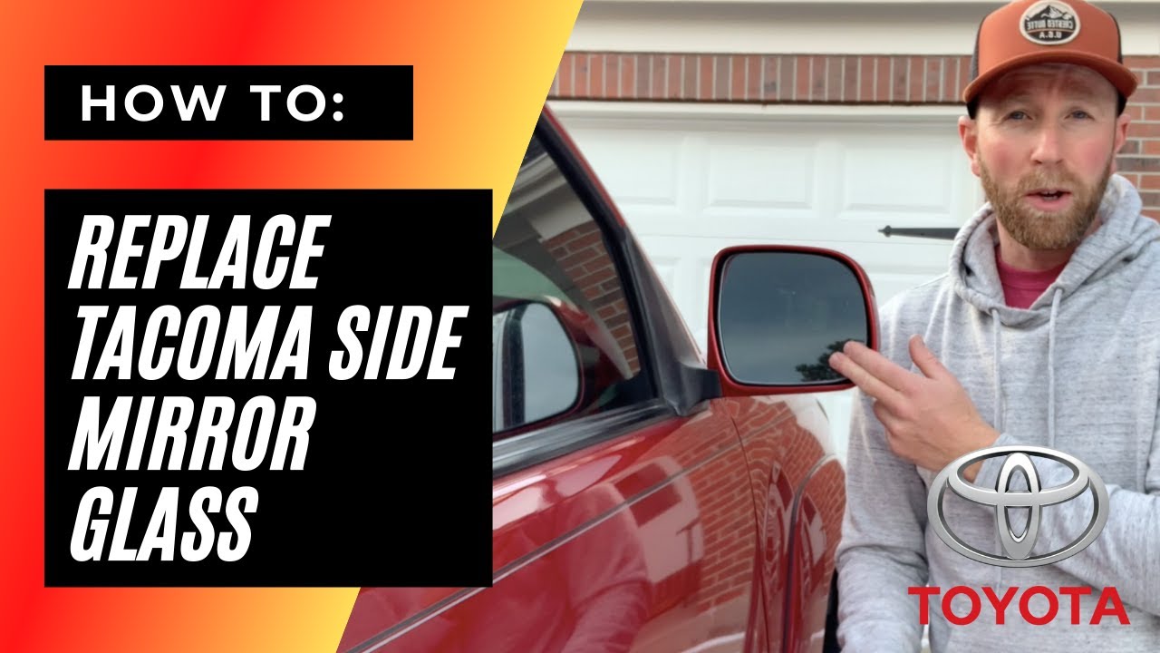 How to Replace Toyota Tacoma Side Mirror Glass - YouTube