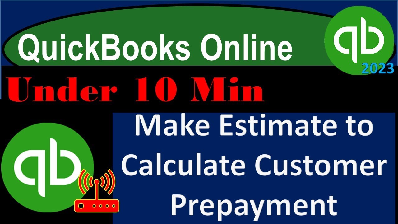 Make Estimate To Calculate Customer Prepayment QuickBooks Online 2023 make-estimate-to-calculate-customer-prepayment-quickbooks-online-2023