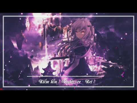 Kiếm hồn cover | Nightcore - Kei |