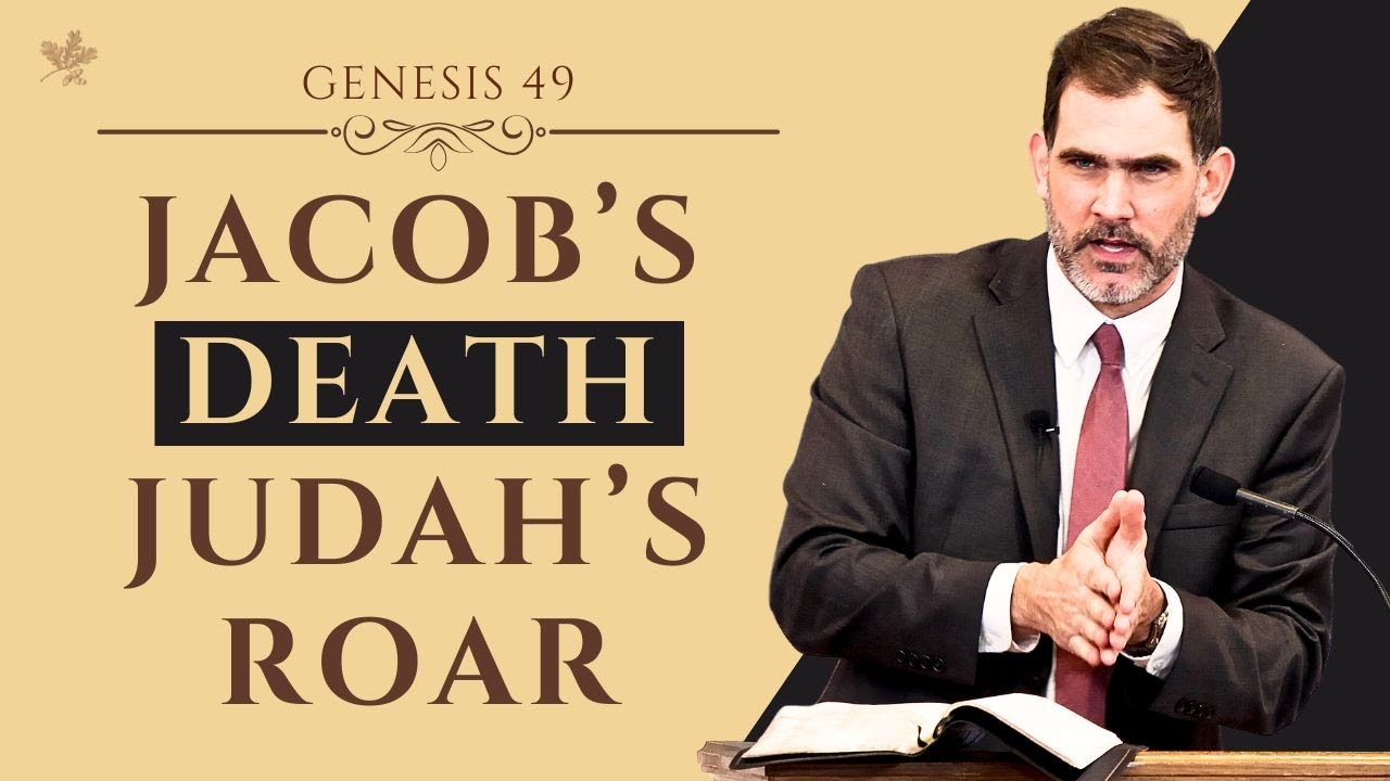 Jacob’s Death, Judah’s Roar (Genesis 49) - YouTube