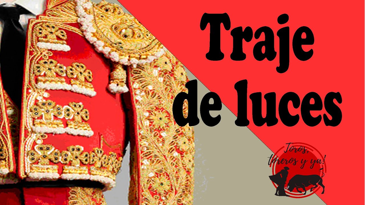 Traje de Luces- Toros, toreros y ya! - YouTube