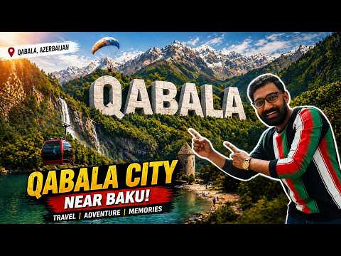 Gabala Baku Azerbaijan|  EP. 2 Work Save Travel Repeat | English Subtitle Safarnama | Joel Singh