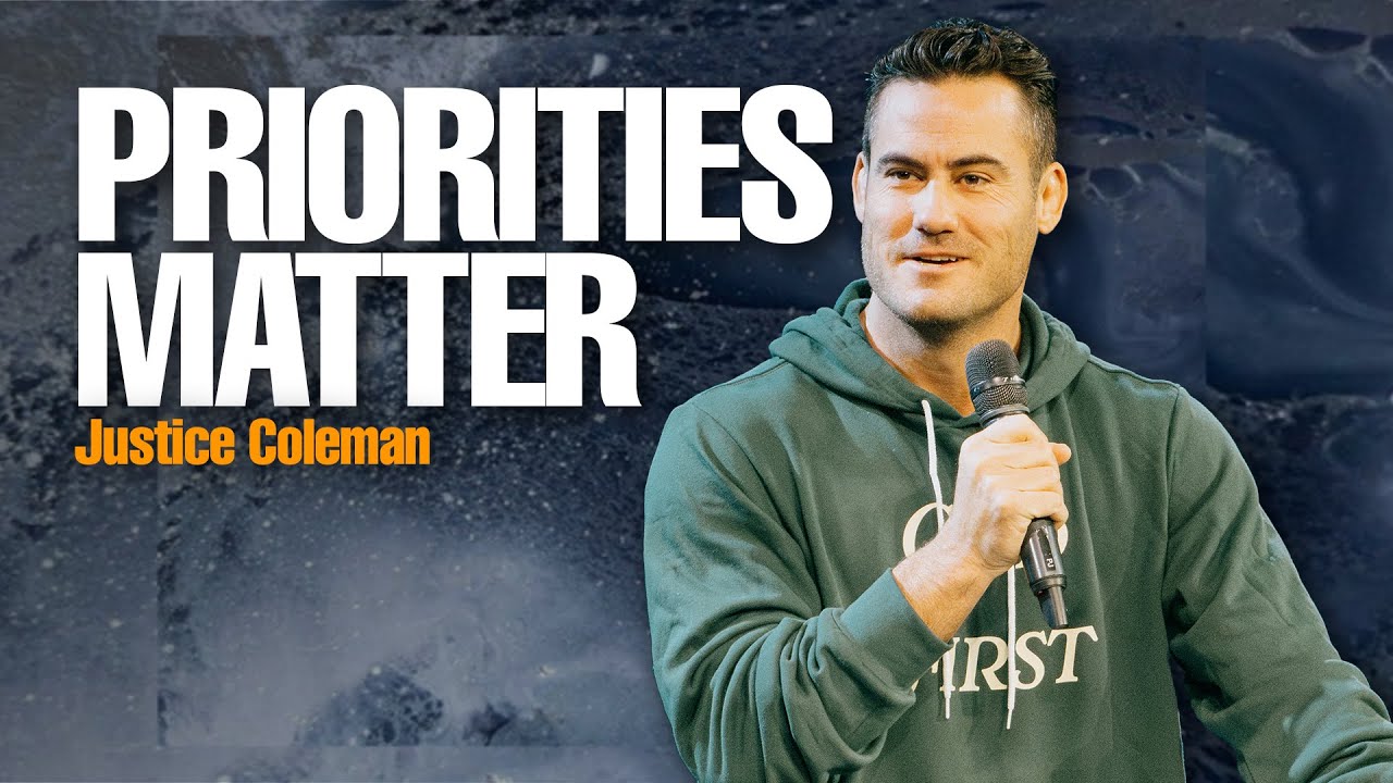 Priorities Matter | Justice Coleman | Freedom Church - YouTube