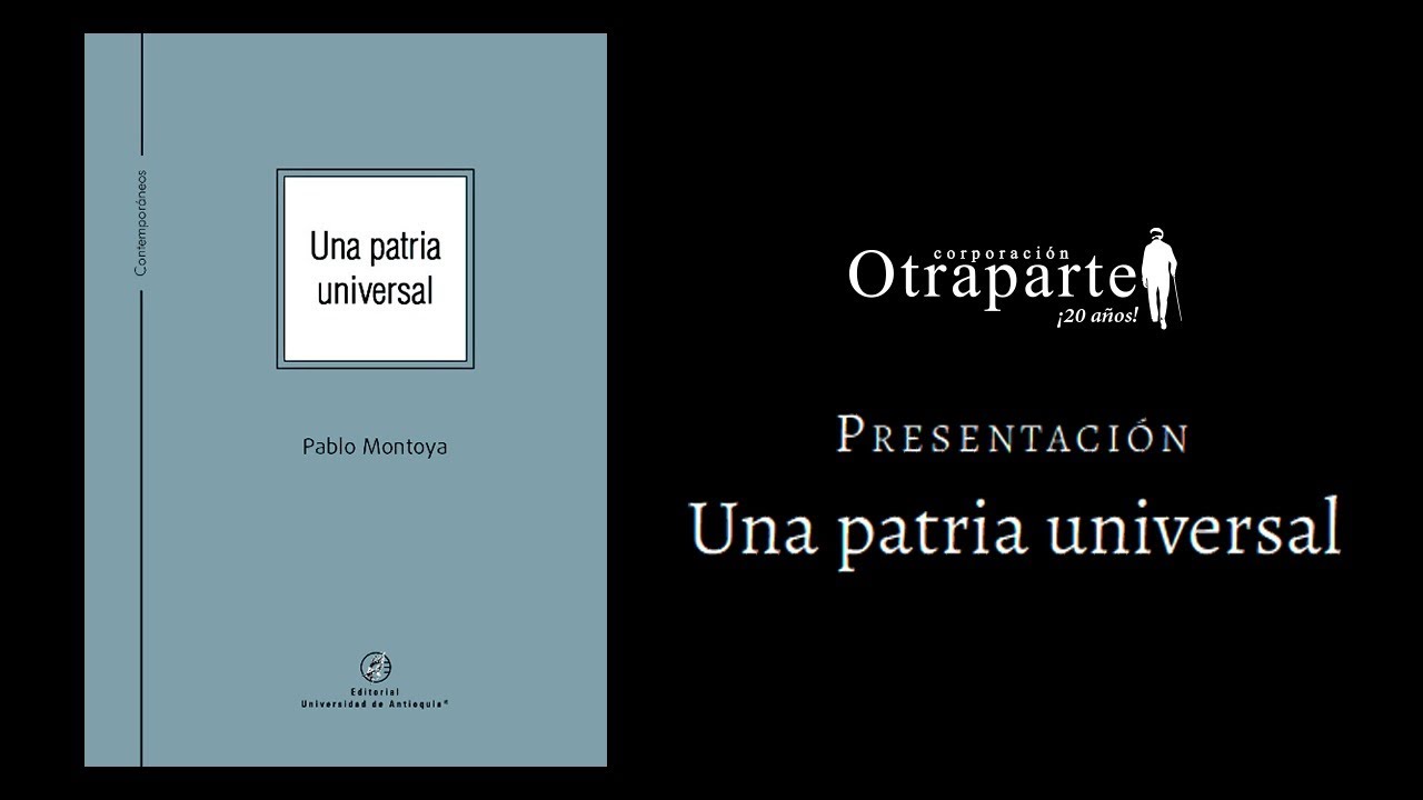 Literatura en Otraparte: «Una patria universal» - YouTube
