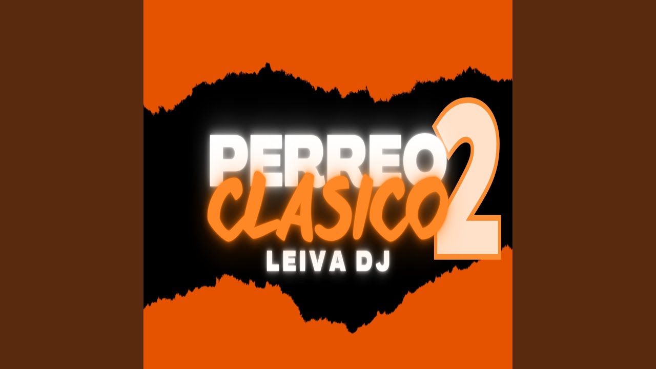 Perreo Clasico 2 (Remix) - YouTube
