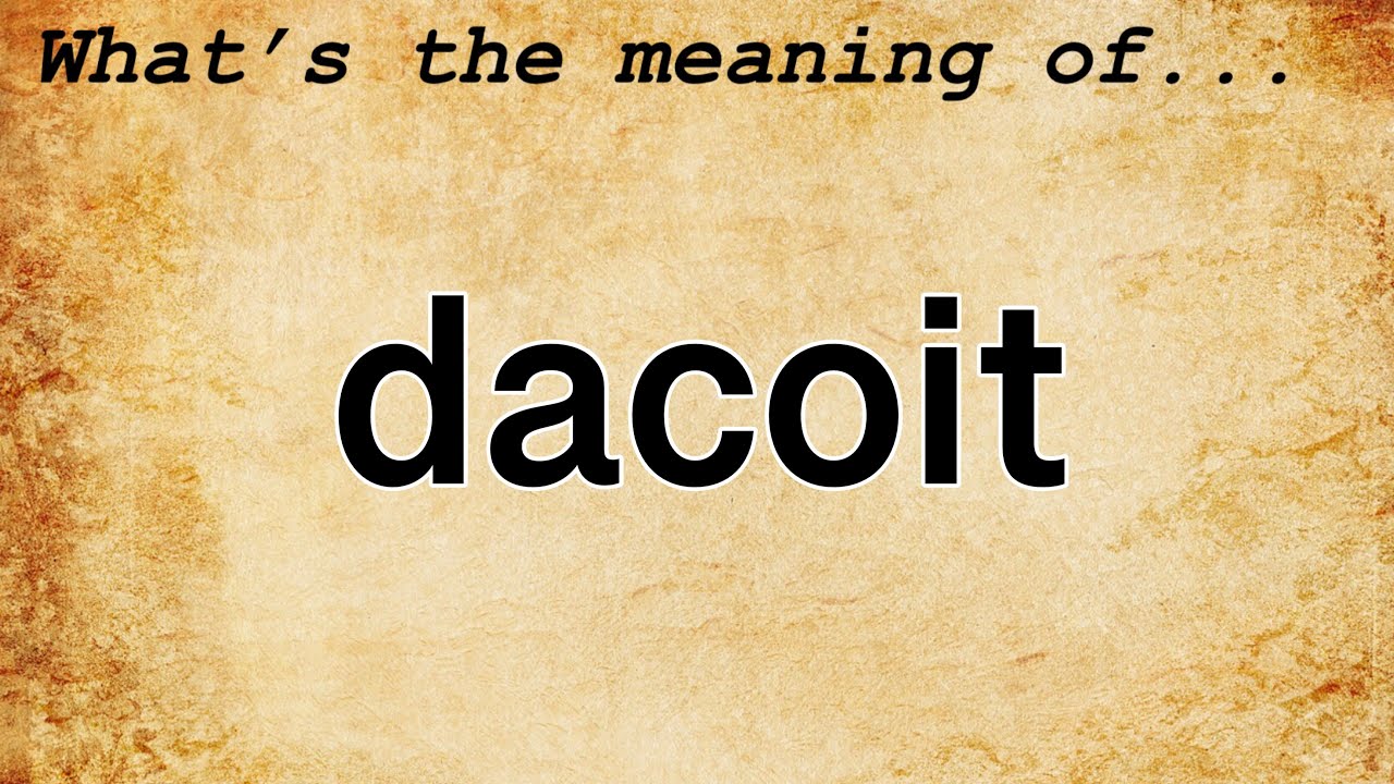 Dacoit Meaning Definition Of Dacoit YouTube dacoit-meaning-definition-of-dacoit-youtube