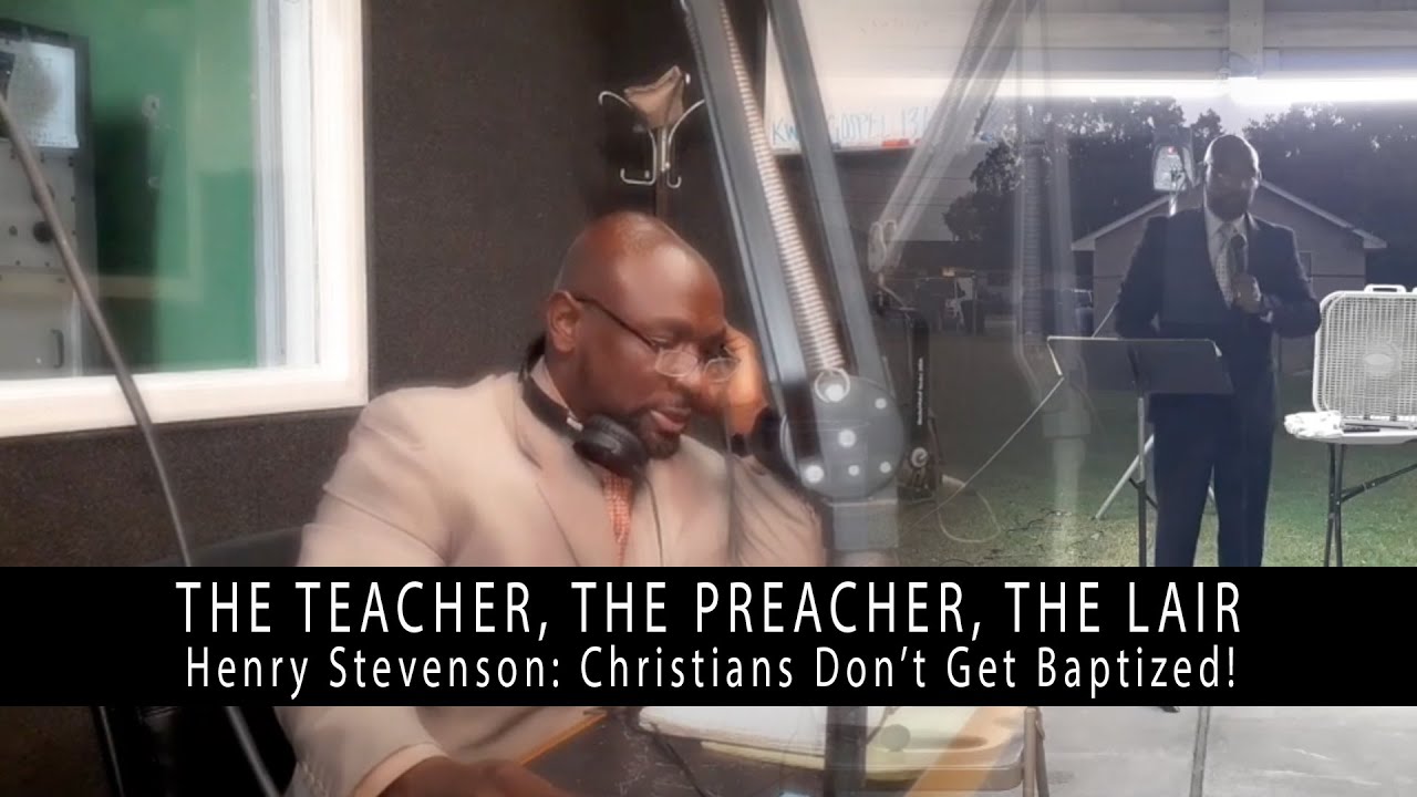 Henry Stevenson, The Teacher, The Preacher, The Lair: Christians Don't ...