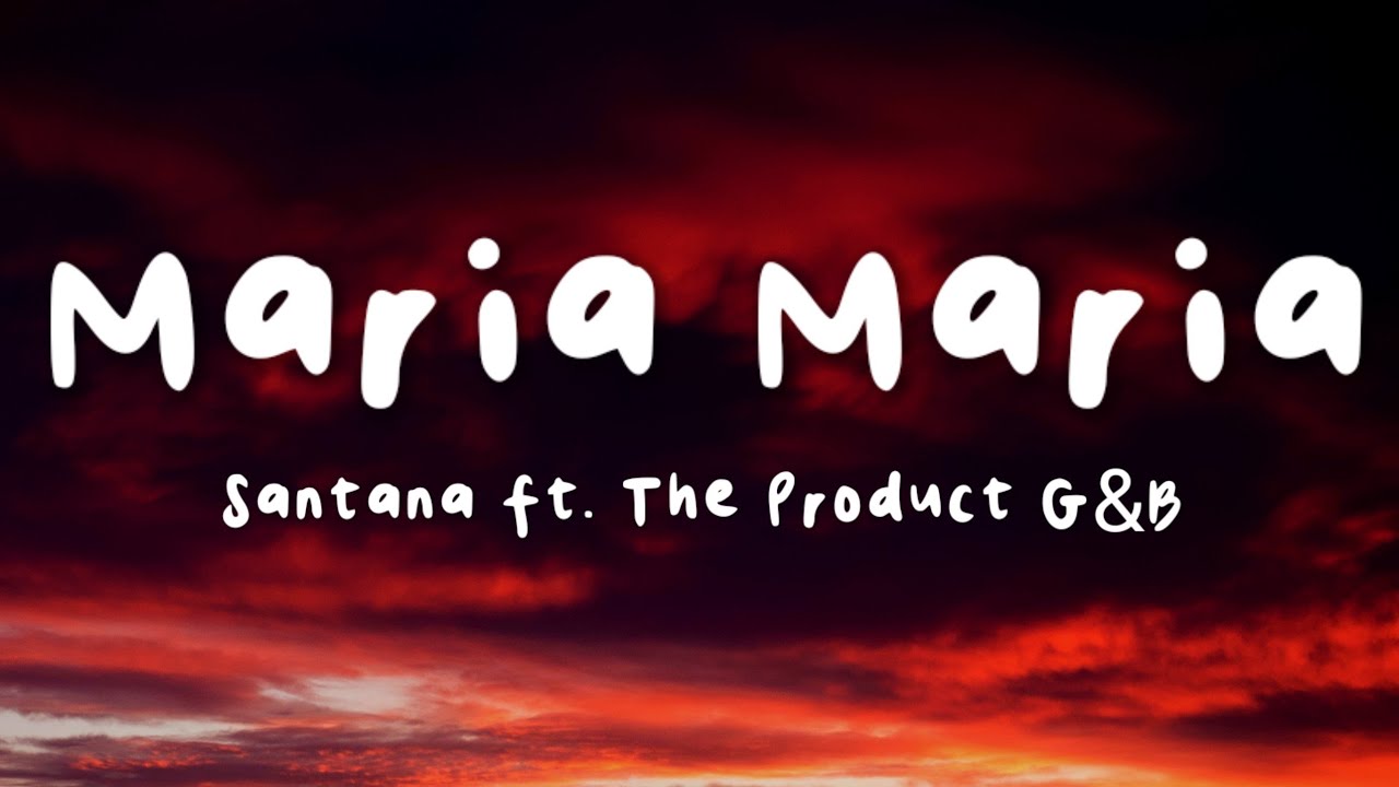 Santana - Maria Maria (Lyrics) ft. The Product G&B - YouTube