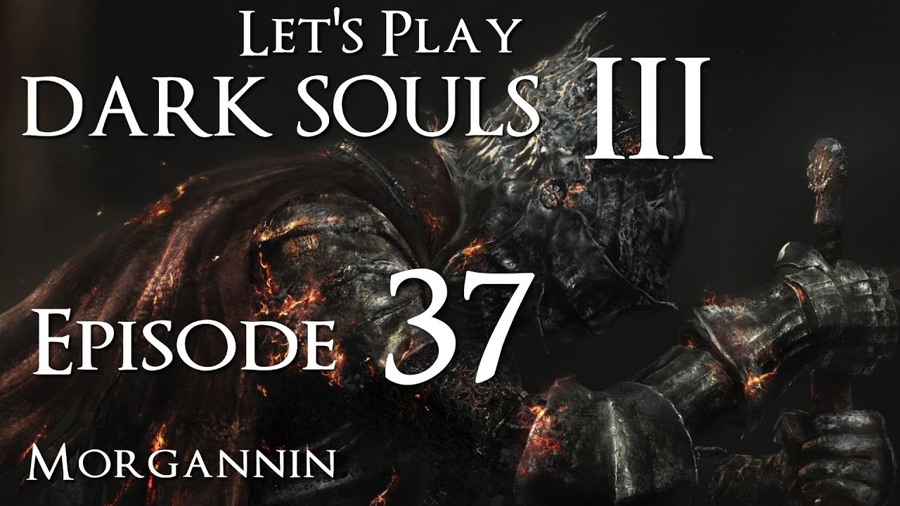 DARK SOULS 3 - Part 37 [Archdeacon McDonnell] Blind Play - YouTube