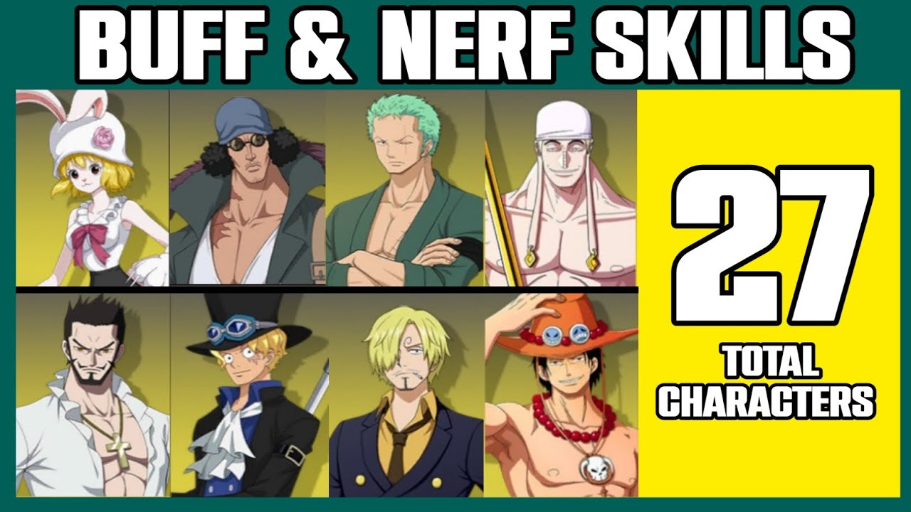 📚 27 CHARACTERS‼️New Buff & Nerf Skills Februari • One Piece Fighting ...