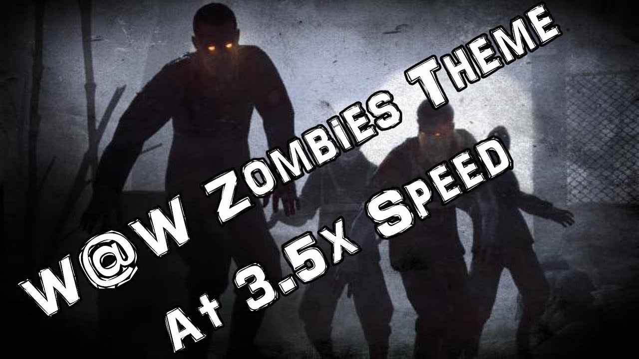 CoD WaW Zombies Theme At 3.5x speed - YouTube