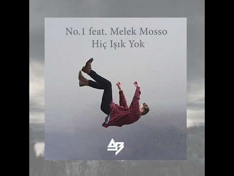 No.1 - Hiç Işık Yok (feat. Melek Mosso)