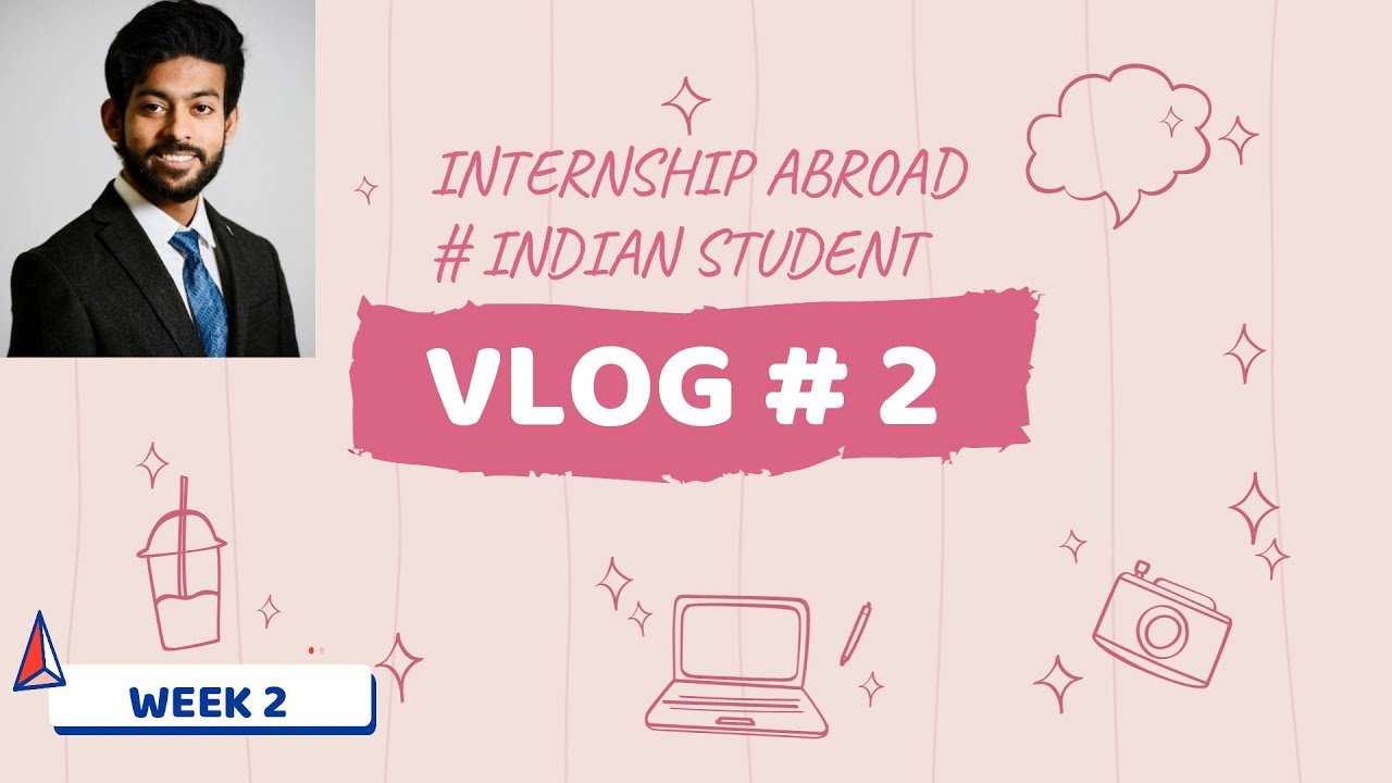 Internship abroad || Indian Student || VLOG # 2 - YouTube